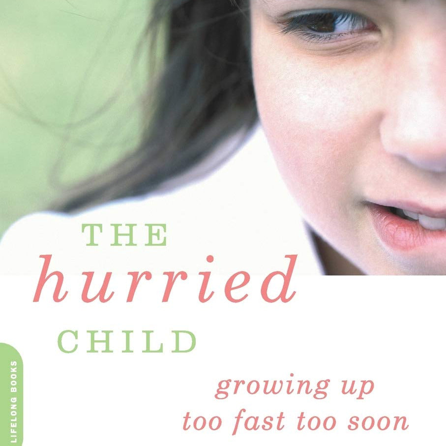 Hurried Child – Outdoor School Shop